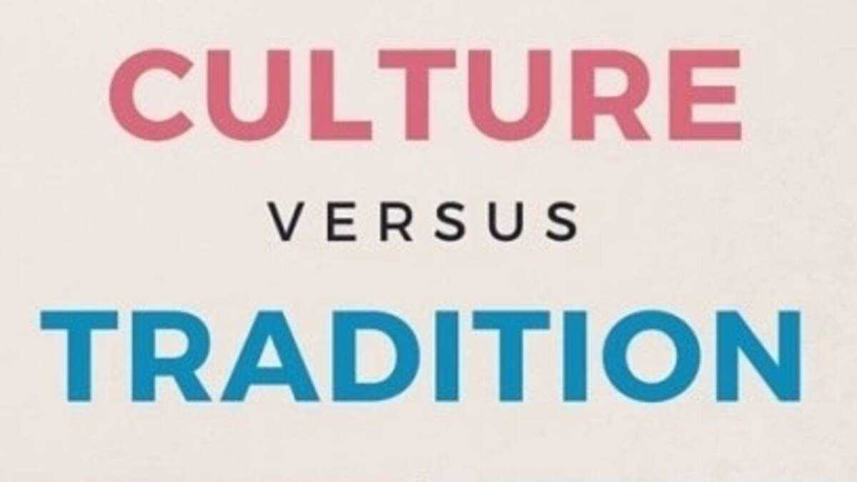 What is the difference between culture and tradition? - Legit.ng