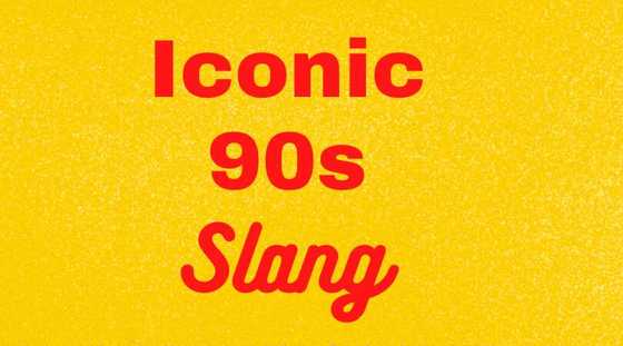 60+ iconic 90s slang words and phrases that only true 90s kids will ...