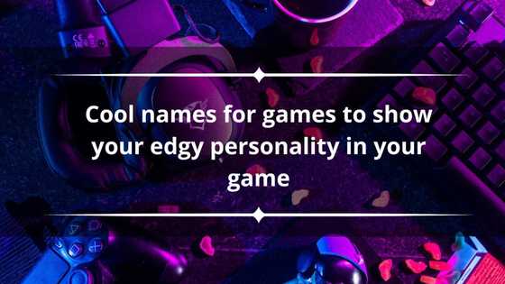 300+ cool names for games to show your edgy personality in your game ...