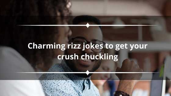 100+ charming rizz jokes to get your crush chuckling - Legit.ng