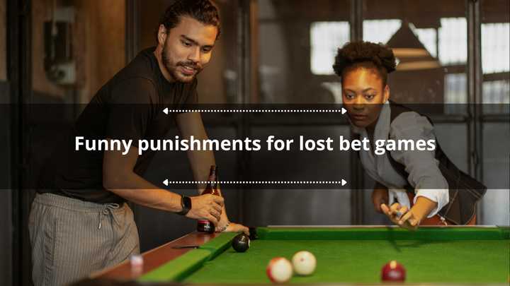 Lost bet games: 130+ fun punishments and forfeits for losing - Legit.ng