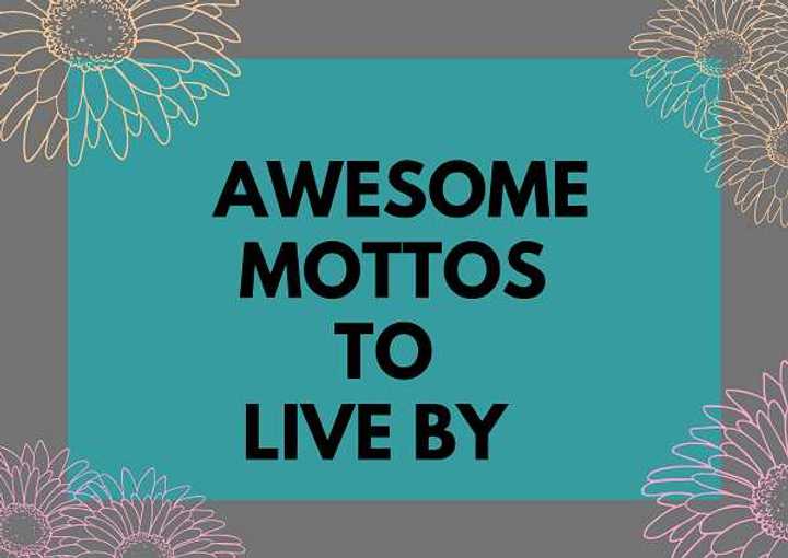 30+ awesome mottos to live by from iconic historical figures - Legit.ng