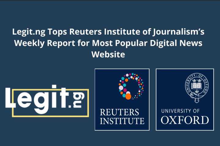 Legit.ng is Nigeria's most popular digital news website: Reuters ...
